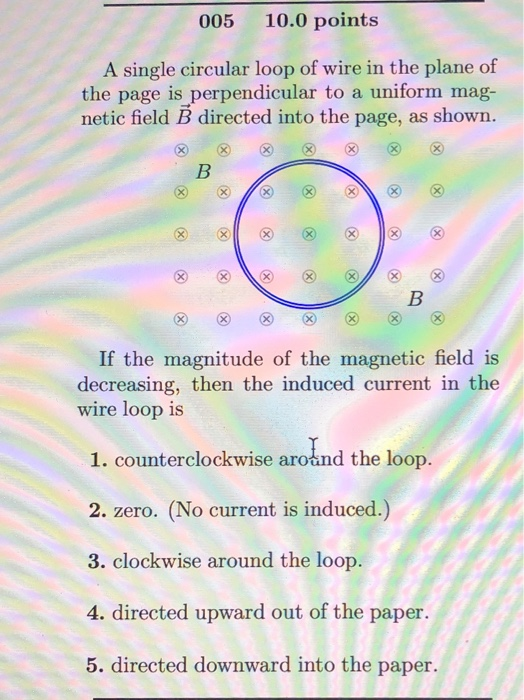 Solved 005 10.0 points A single circular loop of wire in the | Chegg.com