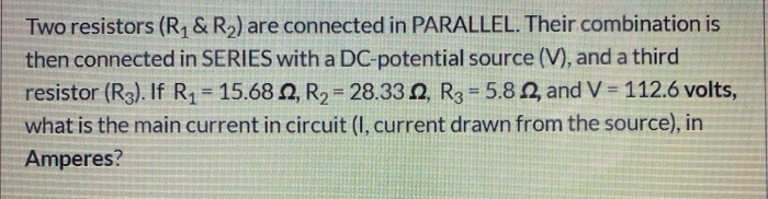 Solved Two resistors (R1 & R2) are connected in PARALLEL. | Chegg.com