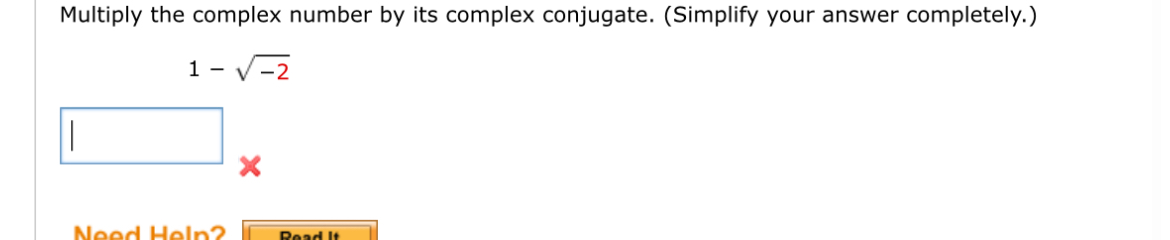 Solved Multiply the complex number by its complex conjugate. | Chegg.com