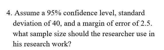 Solved 4. Assume a 95% confidence level, standard deviation | Chegg.com