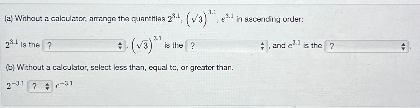 Solved (a) ﻿Without a calculator, arrange the quantities | Chegg.com