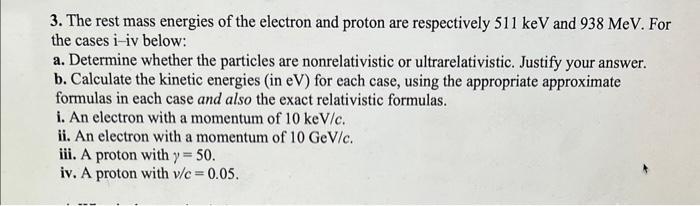 Solved 3. The rest mass energies of the electron and proton | Chegg.com