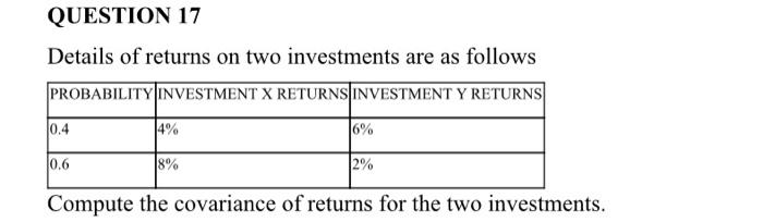 Solved Details of returns on two investments are as follows | Chegg.com
