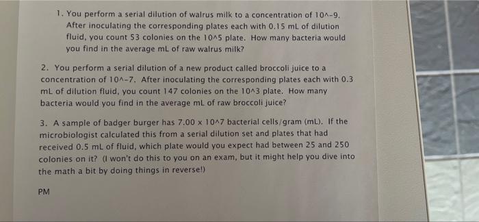 1. You perform a serial dilution of walrus milk to a | Chegg.com