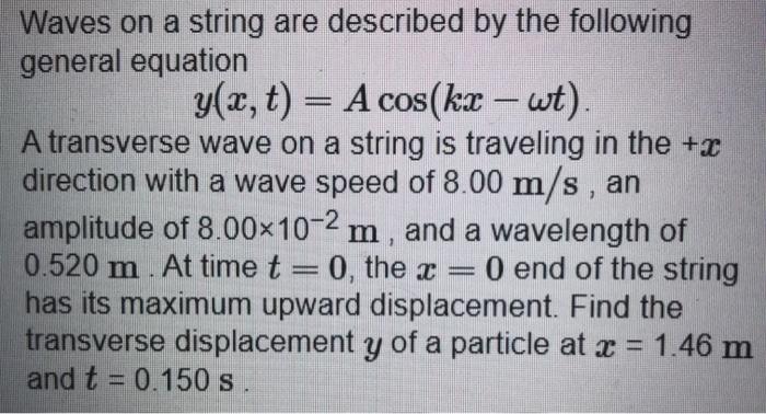 Solved Waves on a string are described by the following | Chegg.com