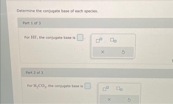 Solved Determine the conjugate base of each species. Part 1 | Chegg.com