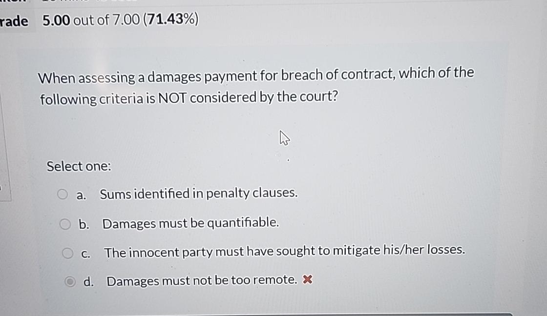 Solved rade5.00 ﻿out of 7.00(71.43%)When assessing a damages | Chegg.com