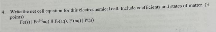 Solved 4. Write the net cell equation for this | Chegg.com