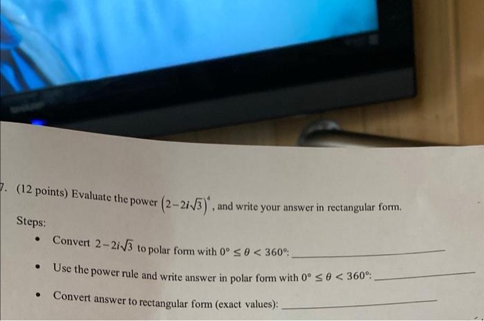 Solved 7. (12 points) Evaluate the power (2–2:13) Solved 7. (12 points) Evaluate the power (2–2:13)