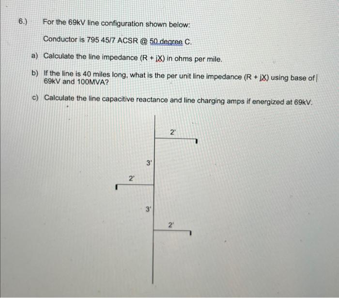 Solved 6.) For the 69kV line configuration shown below: | Chegg.com