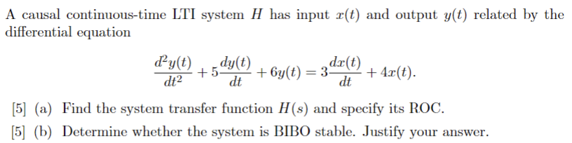 Solved A causal continuous-time LTI system H ﻿has input x(t) | Chegg.com