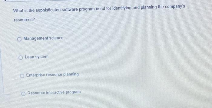 Solved What is the sophisticated software program used for | Chegg.com
