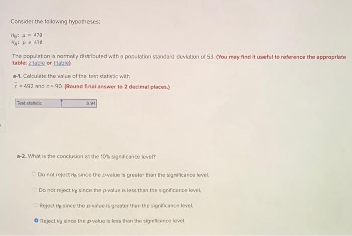 Solved Consider the following hypotheses: H0:μ=470HA:μ=470 | Chegg.com