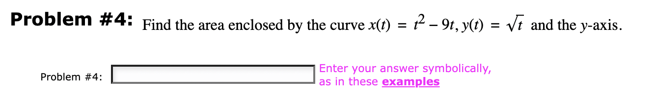 Solved Problem #4: Find the area enclosed by the curve | Chegg.com