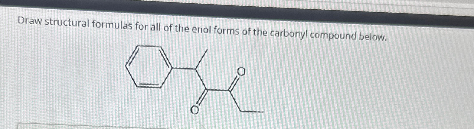 Solved Draw structural formulas for all of the enol forms of | Chegg.com