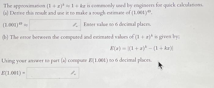Solved The Approximation 1 X K≈1 Kx Is Commonly Used By