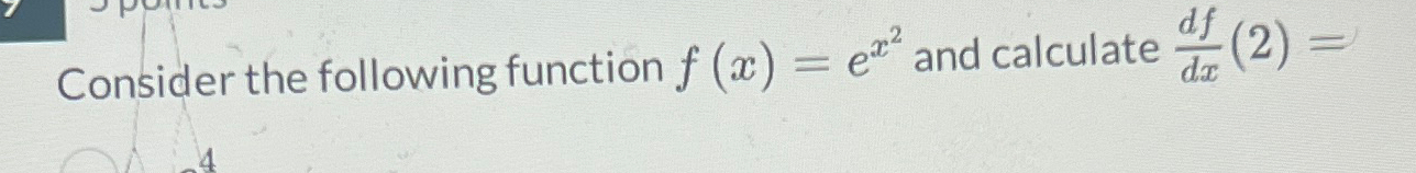Consider the following function f(x)=ex2 ﻿and | Chegg.com