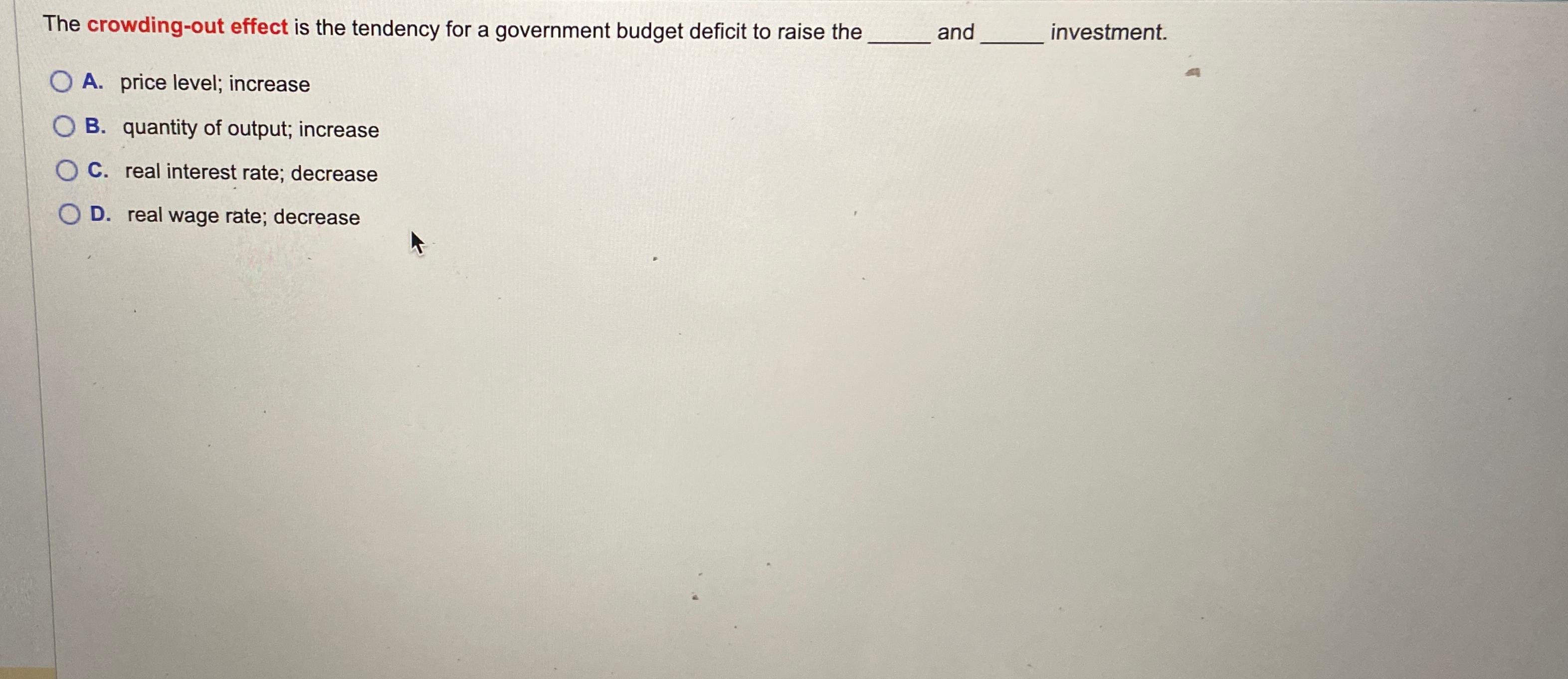 Solved The crowding-out effect is the tendency for a | Chegg.com