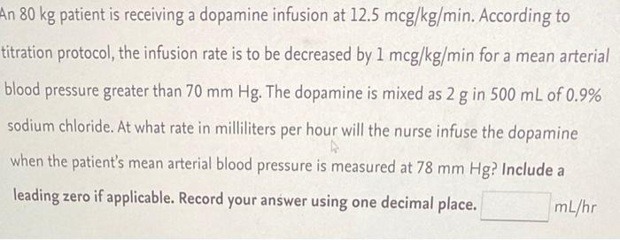 Solved An 80 kg patient is receiving a dopamine infusion at | Chegg.com
