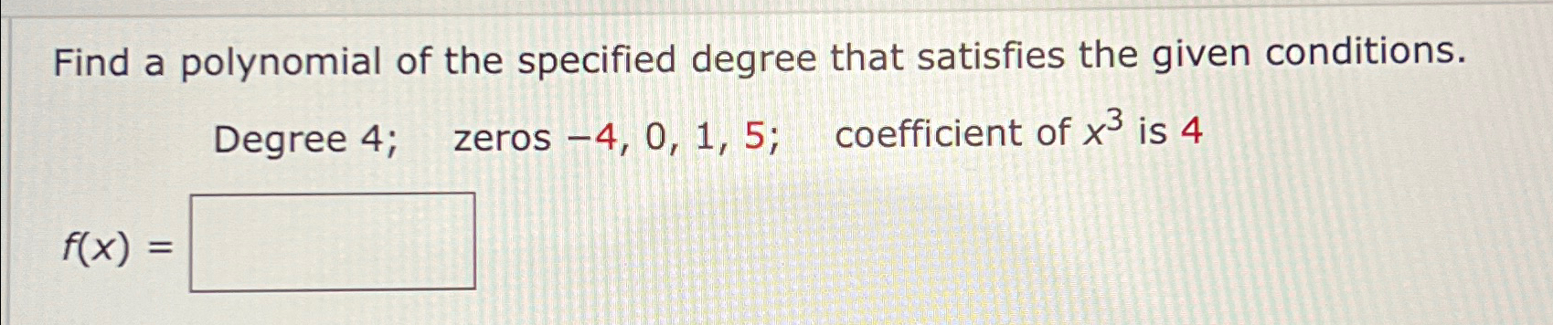 Solved Find a polynomial of the specified degree that | Chegg.com