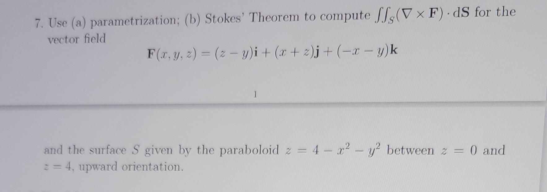 Solved 7. Use (a) parametrization; (b) Stokes' Theorem to | Chegg.com
