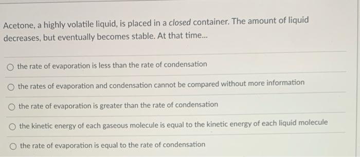 Solved Acetone, a highly volatile liquid, is placed in a | Chegg.com