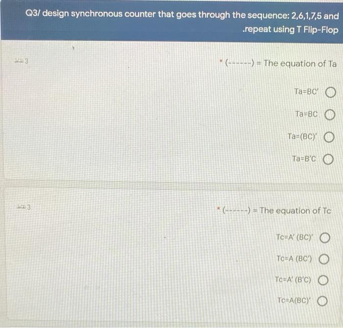 Solved Q3/ design synchronous counter that goes through the | Chegg.com