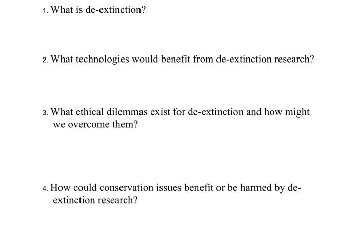 Solved 1. What is de extinction? 2. What technologies would | Chegg.com