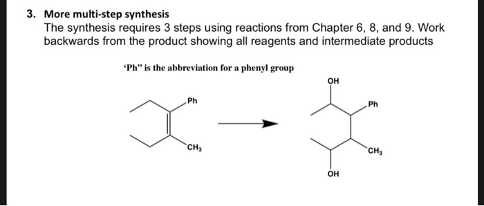 Solved 3. More multi-step synthesis The synthesis requires 3 | Chegg.com