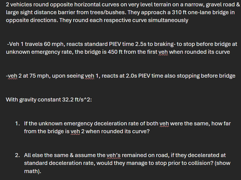 Solved 2 ﻿vehicles round opposite horizontal curves on very | Chegg.com