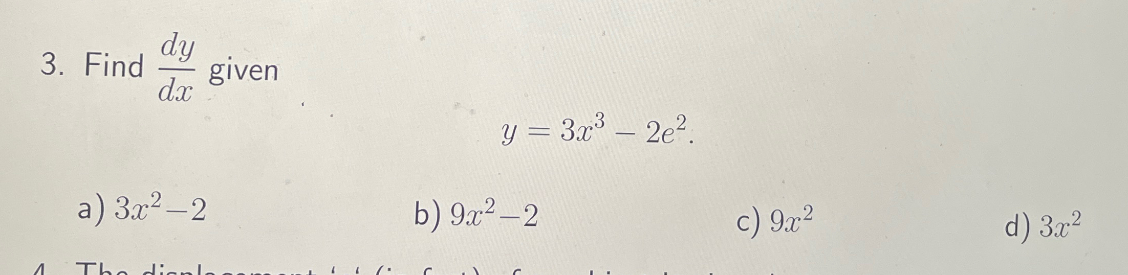 Solved Find dydx ﻿giveny=3x3-2e2a) 3x2-2b) 9x2-2c) 9x2d) 3x2 | Chegg.com