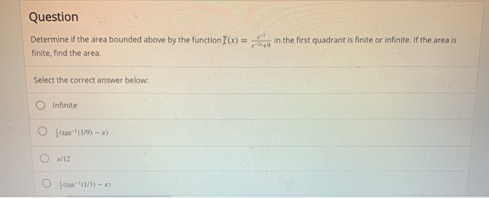 Solved Question Determine if the area bounded above by the | Chegg.com