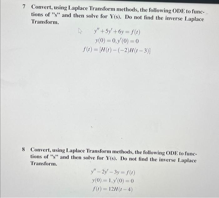 Solved 7 Convert, using Laplace Transform methods, the | Chegg.com