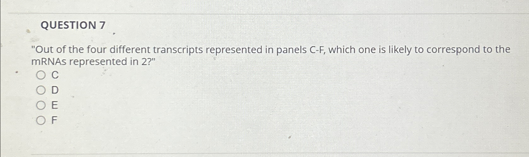 Solved QUESTION 7"Out of the four different transcripts | Chegg.com