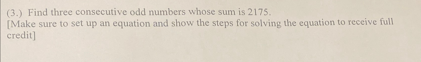 Solved (3.) ﻿Find three consecutive odd numbers whose sum is | Chegg.com