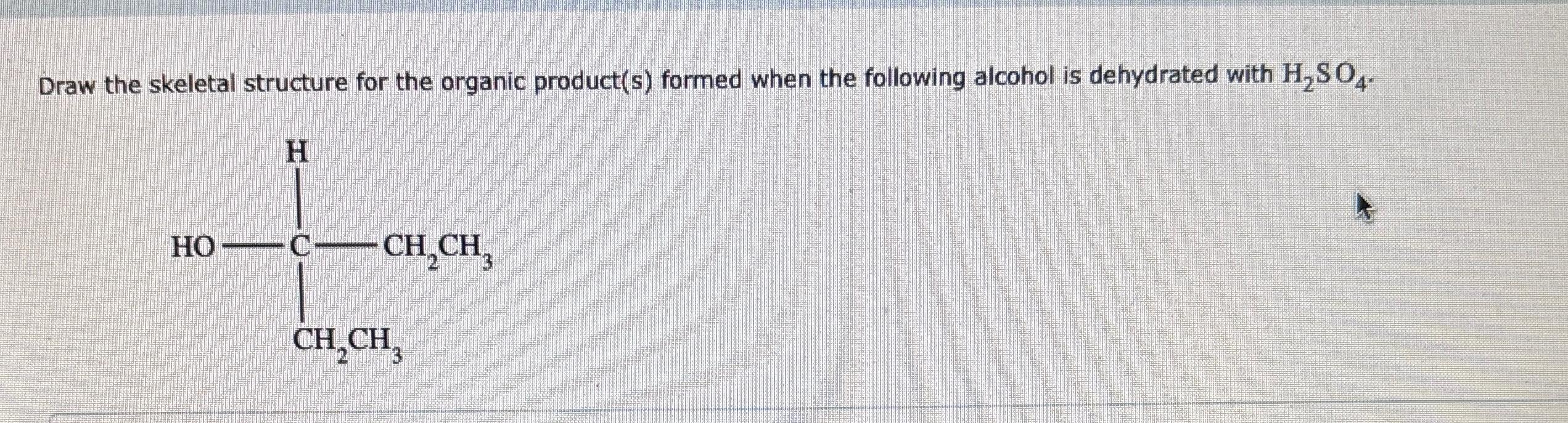 Solved Draw the skeletal structure for the organic | Chegg.com