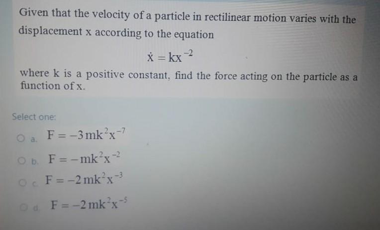 Solved Given that the velocity of a particle in rectilinear | Chegg.com
