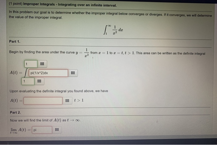 Solved (1 point) Improper Integrals - Integrating over an | Chegg.com