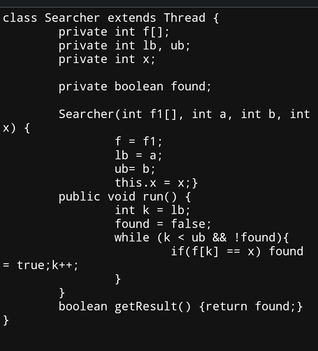 Solved Given the searcher thread code to search for a value | Chegg.com