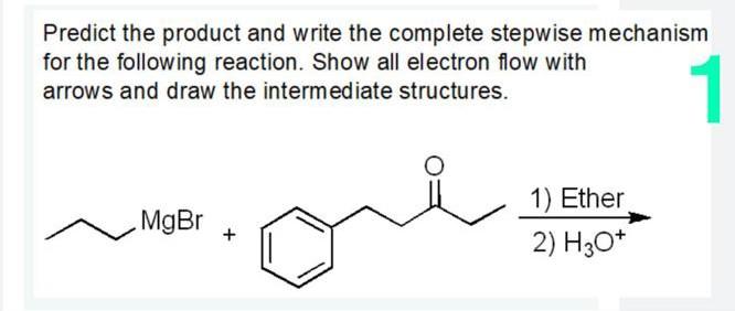 Solved Predict the product and write the complete stepwise | Chegg.com