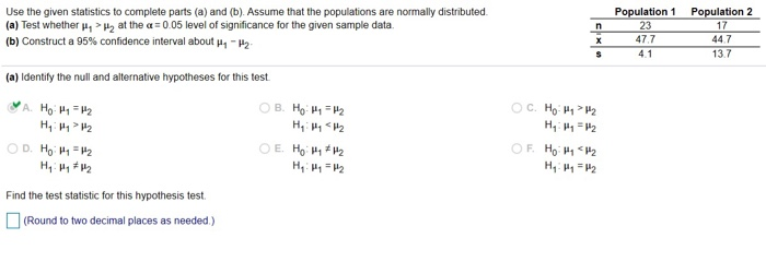 Solved Population 1 Population 2 Use The Given Statistics To