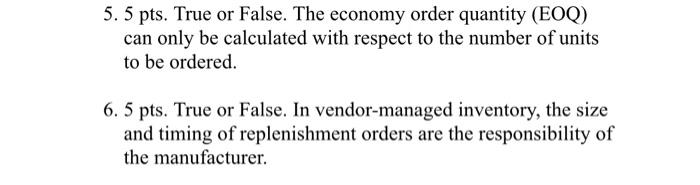 Solved 5. 5 pts. True or False. The economy order quantity | Chegg.com