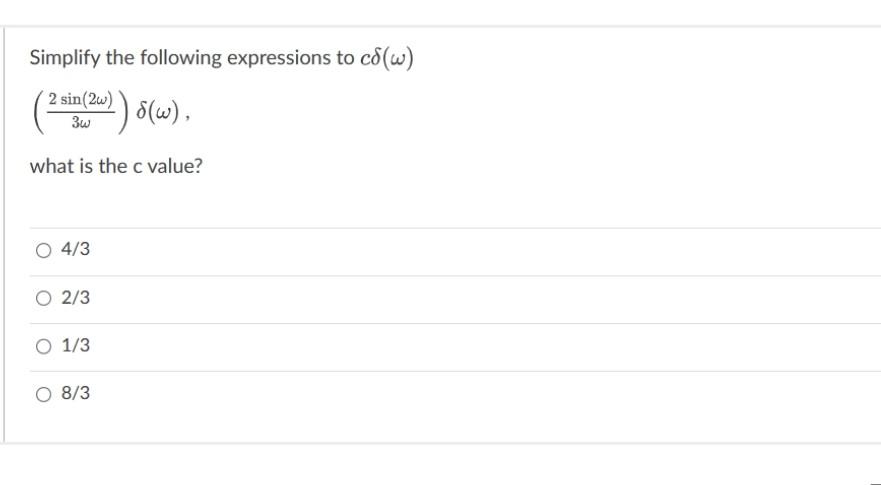 Solved Simplify the following expressions to cδ(ω) | Chegg.com