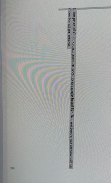 [Solved]: True or False If the price of all ice cream produc