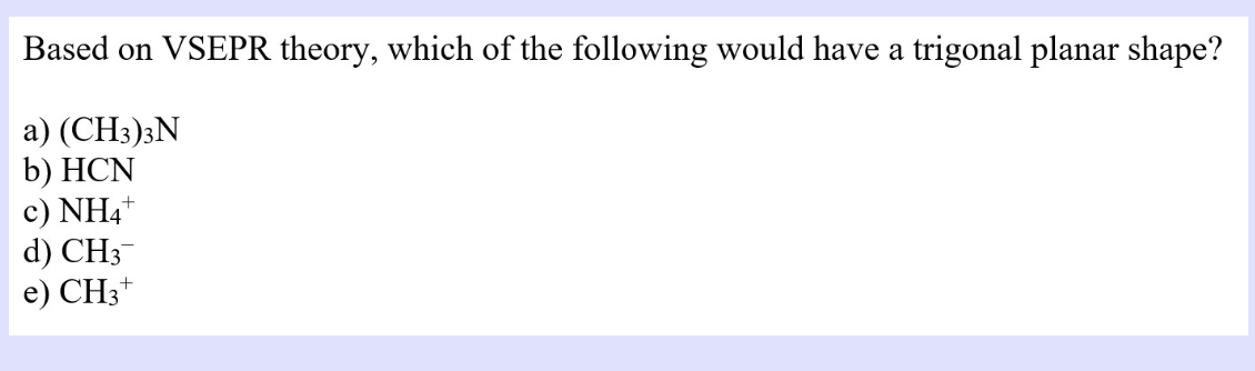 Solved Based on ﻿VSEPR theory, which of ﻿the following would | Chegg.com