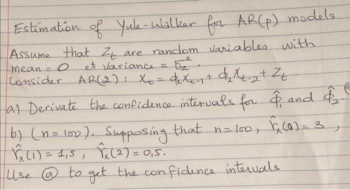 Solved Estimation of Yule-walker for AR(p) models Assume | Chegg.com