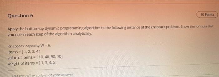 Solved 10 Points Question 6 Apply the bottom-up dynamic | Chegg.com