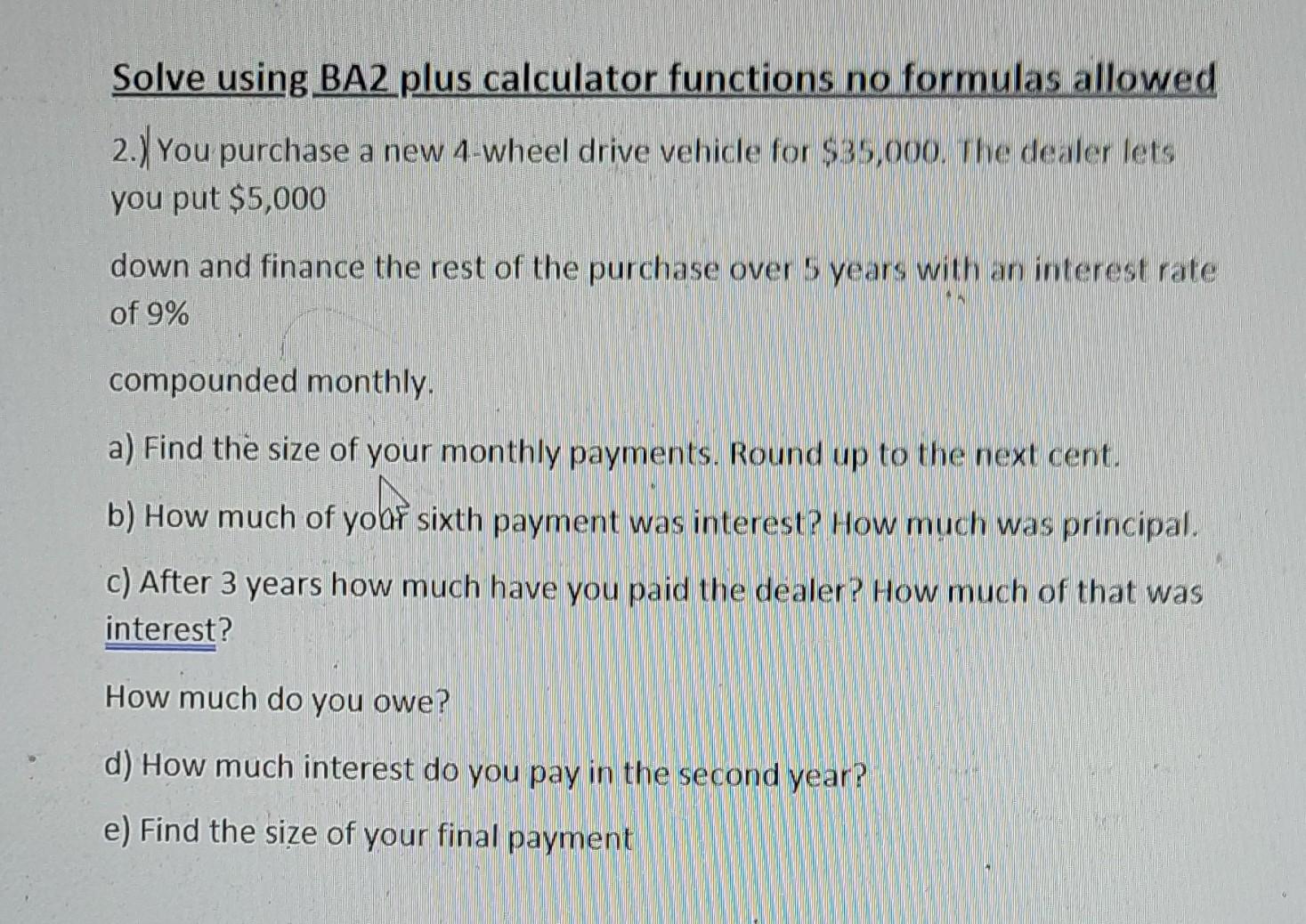 Solved Solve using BA2 plus calculator functions no formulas | Chegg.com
