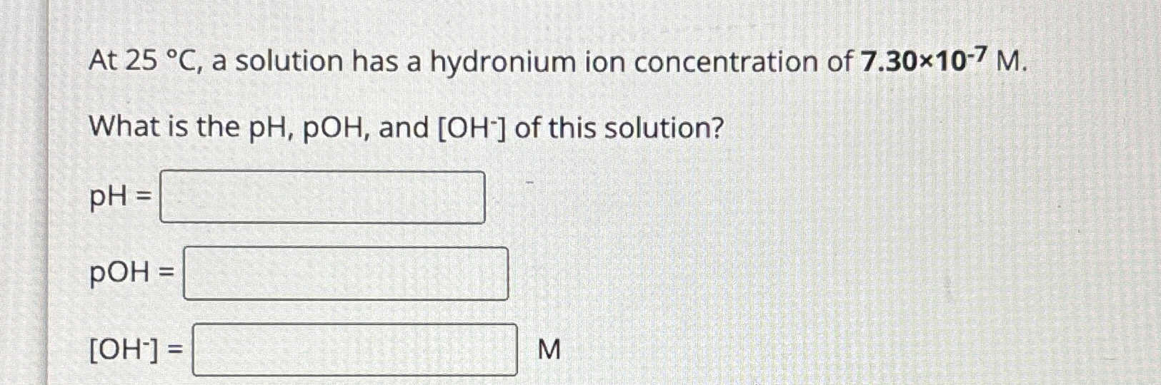 Solved At 25°C, ﻿a solution has a hydronium ion | Chegg.com
