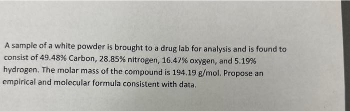 Solved A sample of a white powder is brought to a drug lab | Chegg.com